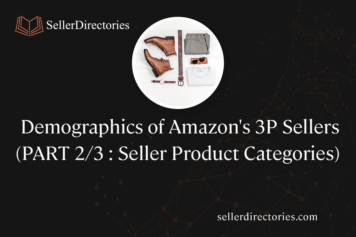 Demographics of Amazon's 3P Sellers : Seller Product Categories ...